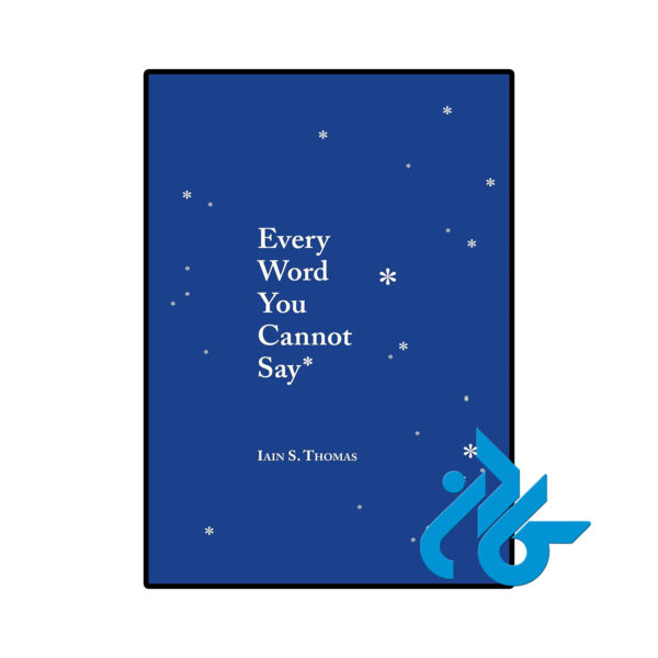 خرید و قیمت کتاب Every Word You Cannot Say (رمان هر کلمه ای که نمی ...